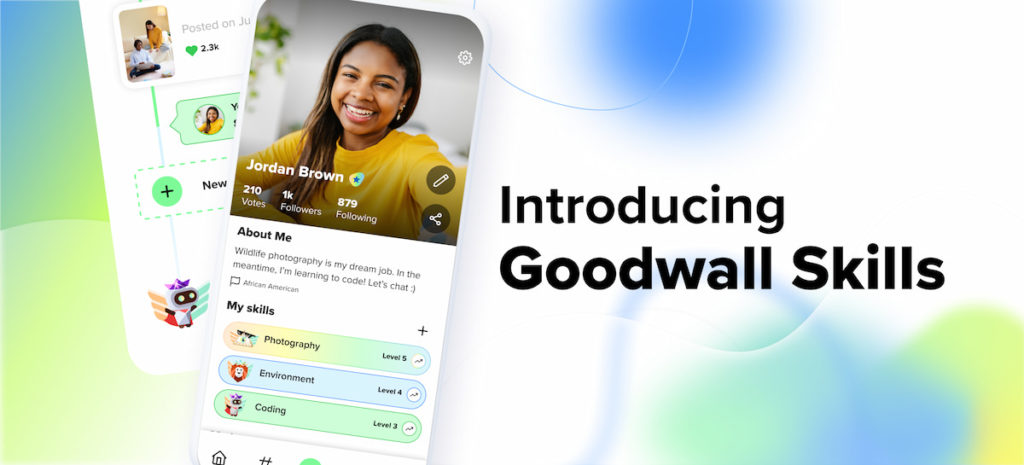 Goodwall’s Skills Lets Users Showcase What Matters Most